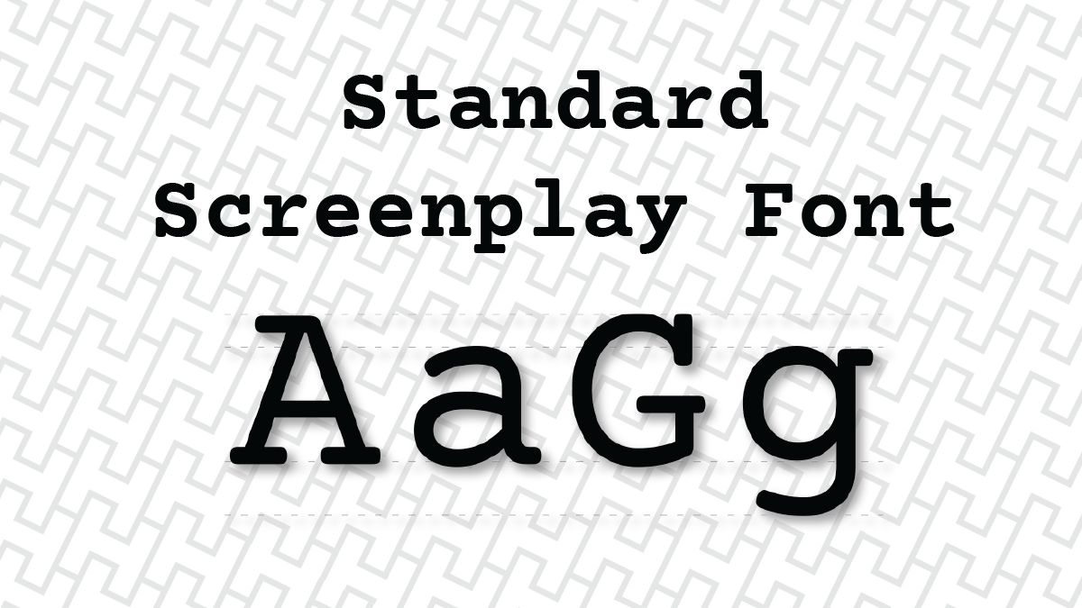 Screenplay Font Guide